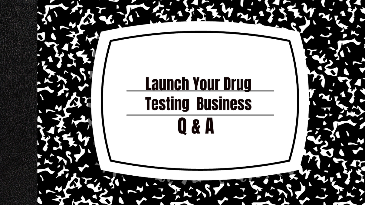 Specimen Collector FAQ ( Launch Your Own mobile Drug Testing Business ...